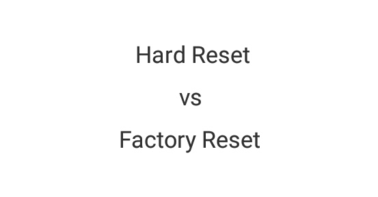 в љ 3 Perbedaan Hard Reset Dan Factory Reset Pada Android Firdaus Artikel