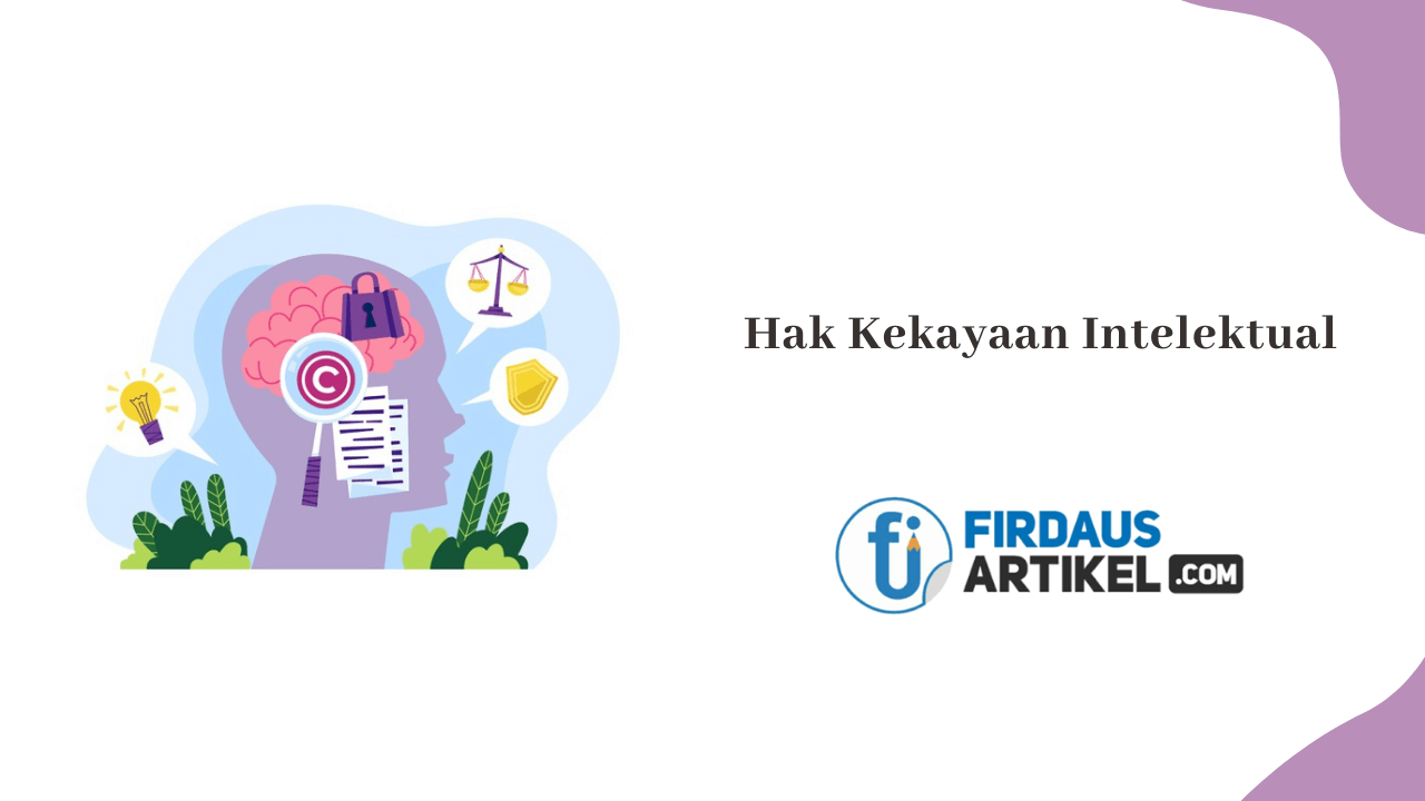 √ Hak Kekayaan Intelektual : Pengertian dan Jenis-jenisnya [Lengkap] | Firdaus Artikel