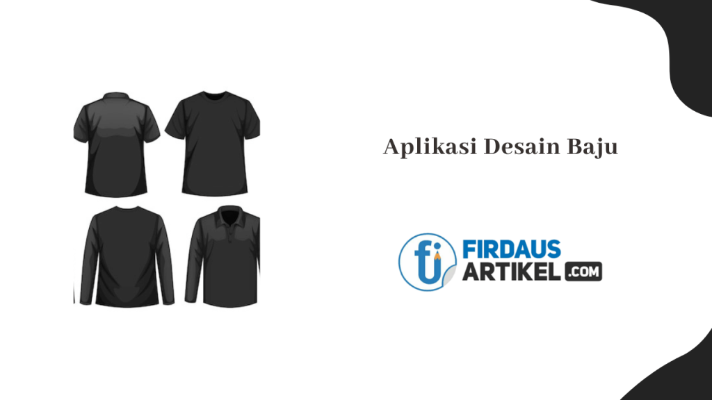 √ 3+ Rekomendasi Aplikasi Desain Baju Terbaik 2022 | Firdaus Artikel