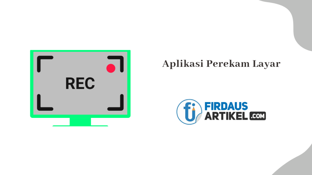 √ 8 Aplikasi Perekam Layar Terbaik di Android & PC | Firdaus Artikel
