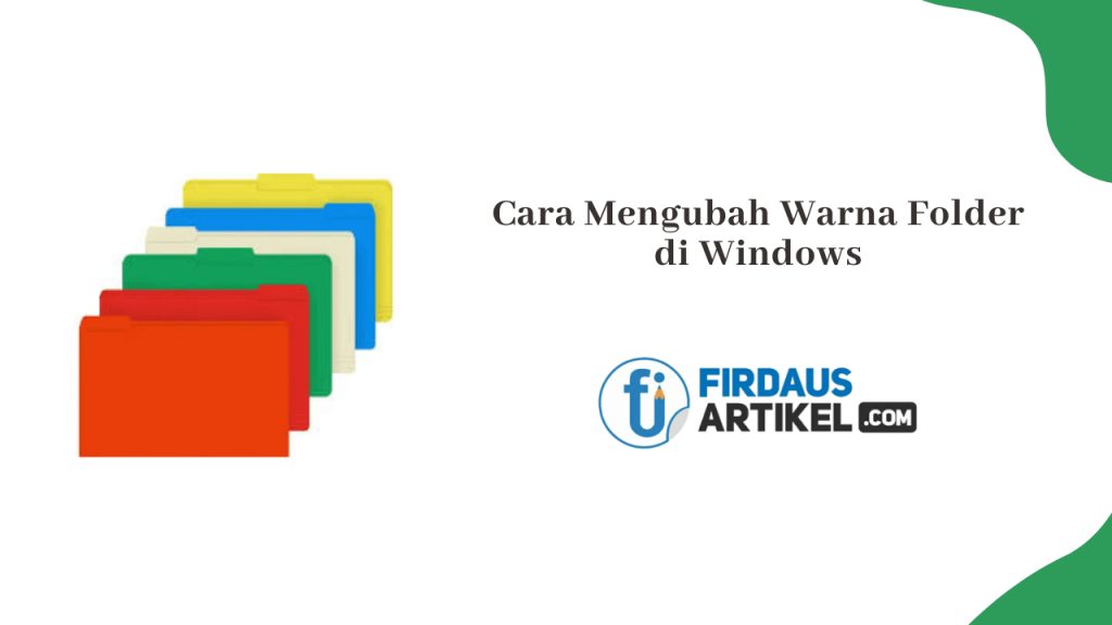 √ 3 Cara Mengubah Warna Folder di Windows [Panduan Lengkap] | Firdaus Artikel