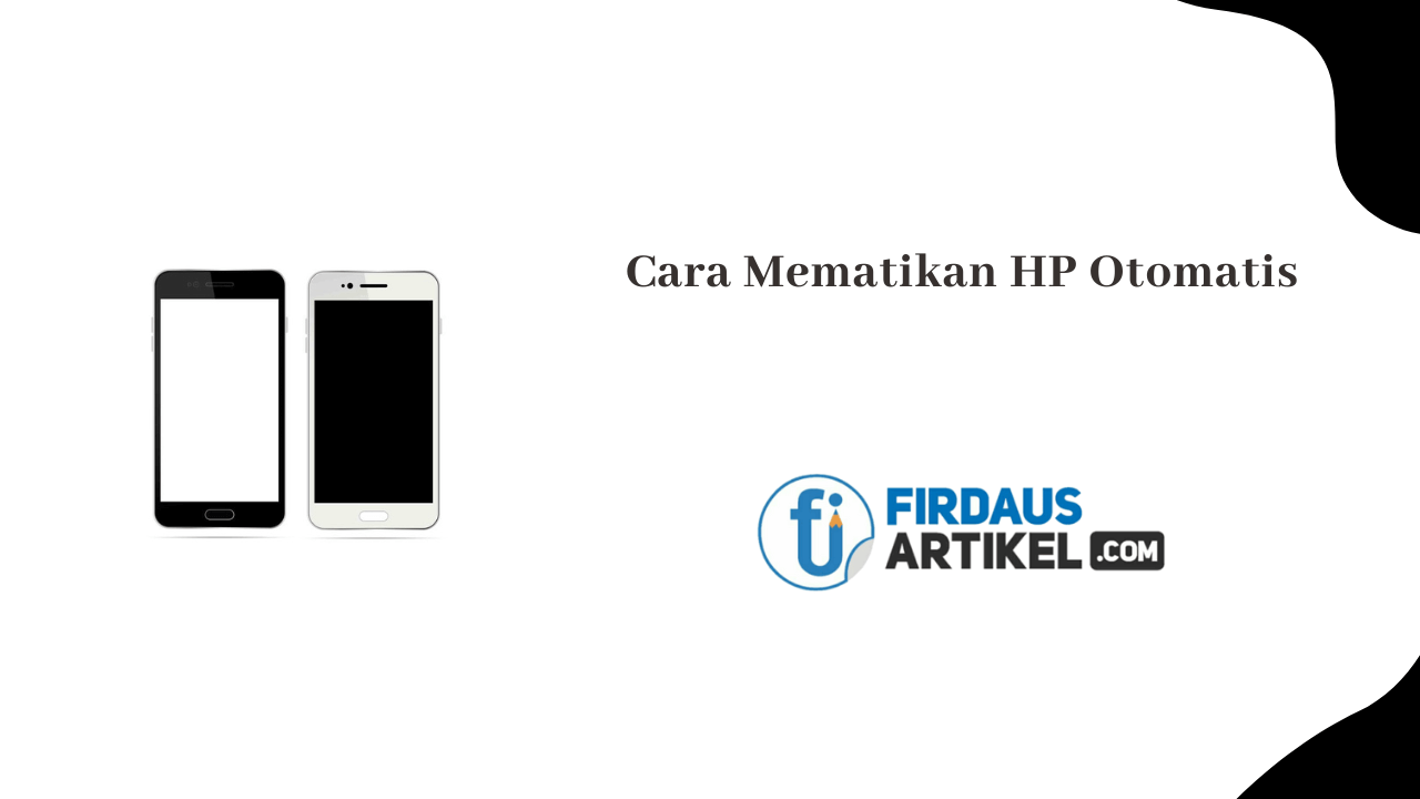 √ 6 Cara Mematikan HP Otomatis Berbagai Merek, dari Android Hingga ...